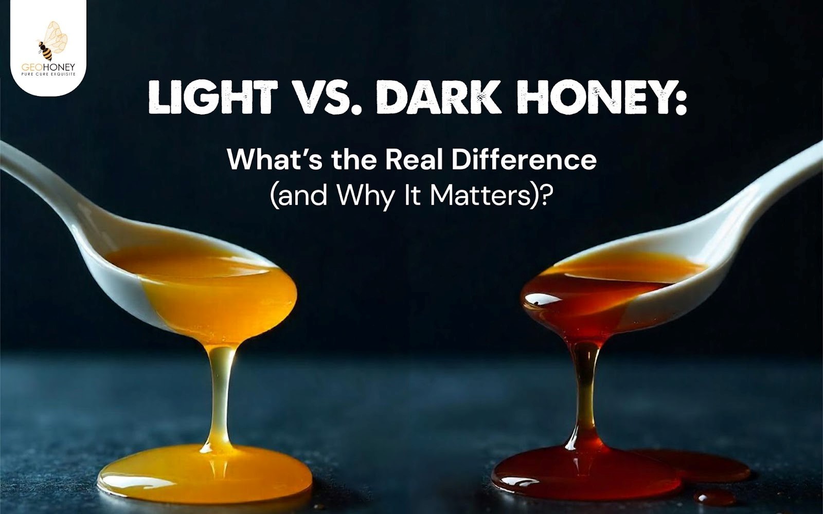 Light vs. Dark Honey: What’s the Real Difference (and Why It Matters)?