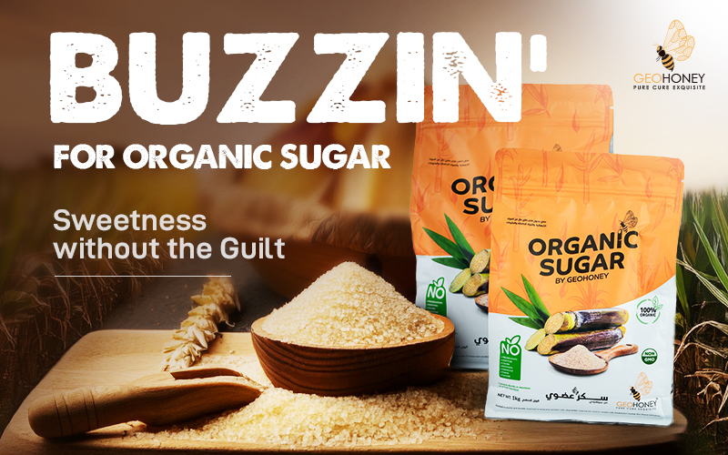 Buzzin’ for Organic Sugar: Sweetness Without the Guilt